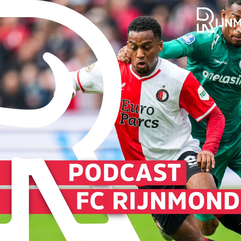 Podcast Feyenoord: 'Quinten Timber speelde echt een heel goede wedstrijd' - Rijnmond