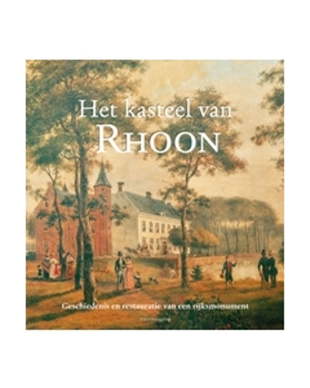Het Kasteel van Rhoon - Rijnmond