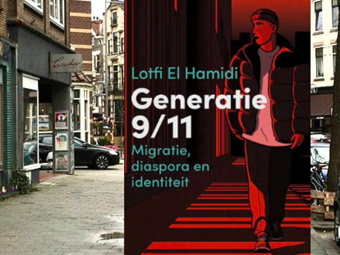 Lotfi el Hamidi en de gevolgen van 9/11 voor jonge moslims: ‘Rotterdam ...